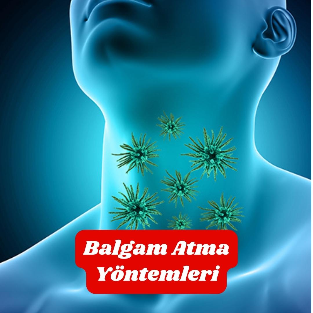Balgam Nasıl Atılır? Balgam Atma Yöntemleri - NBT İlaç